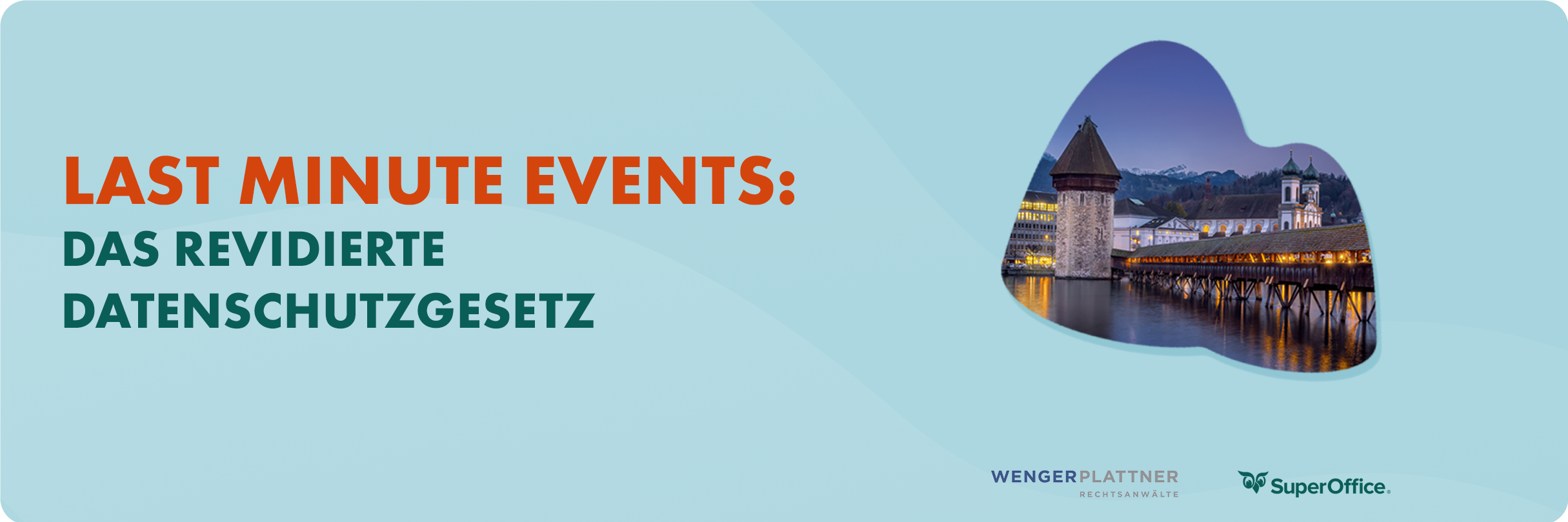 Last Minute DSG Event - Das revidierte Datenschutzgesetz